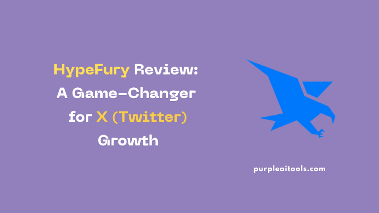 HypeFury Review: A Game-Changer for X (Twitter) Growth - Purple AI Tools