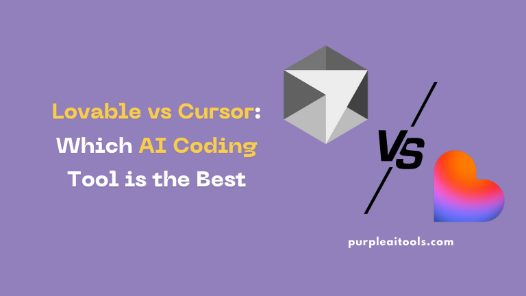 Lovable vs Cursor: Which AI Coding Tool is the Best - Purple AI Tools